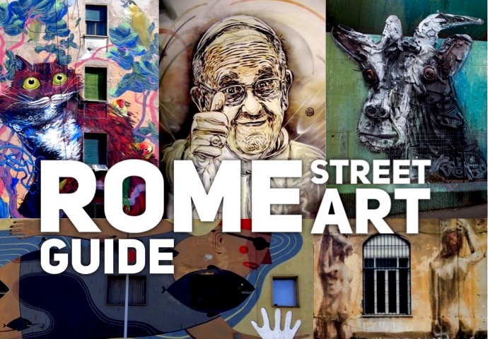 Street Art in Rome: A Guide to Ephemeral Art in Italy's Eternal City ⋆ ...
